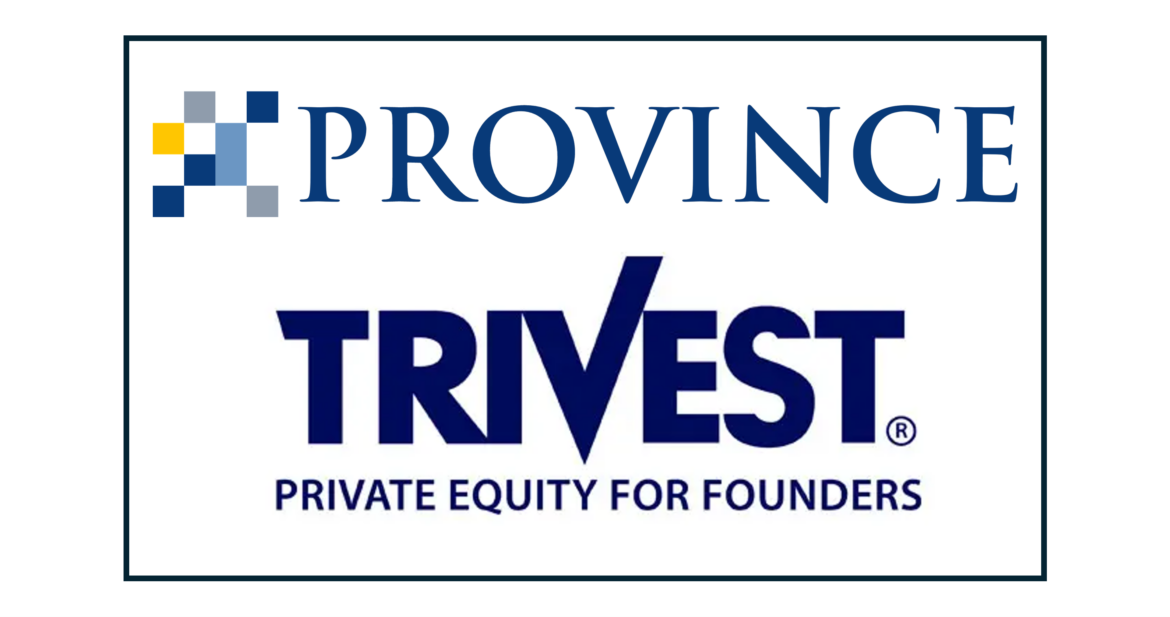 Province Announces Strategic Capital Investment From Trivest Partners ...